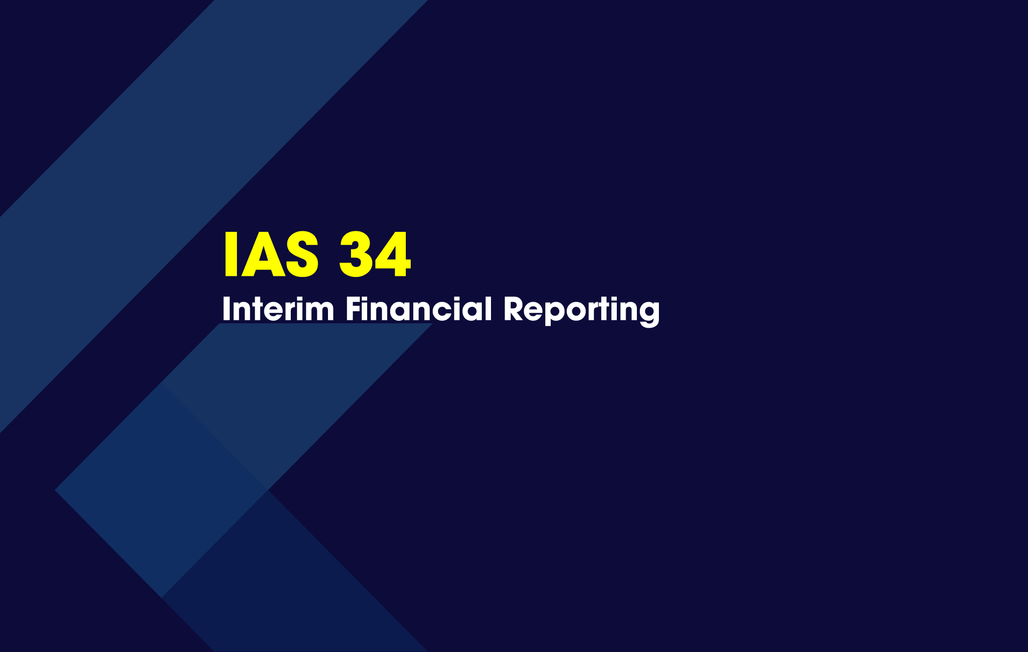 IAS 34 - Báo Cáo Tài Chính Giữa Niên độ | Ketoan Startup