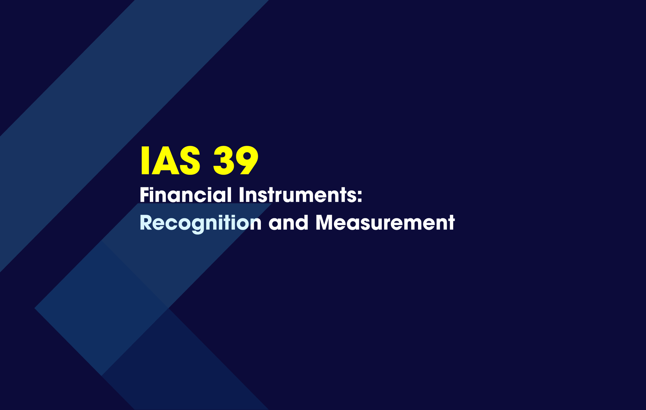 IAS 39 - Công Cụ Tài Chính: Ghi Nhận Và Đo Lường Kế Toán Startup